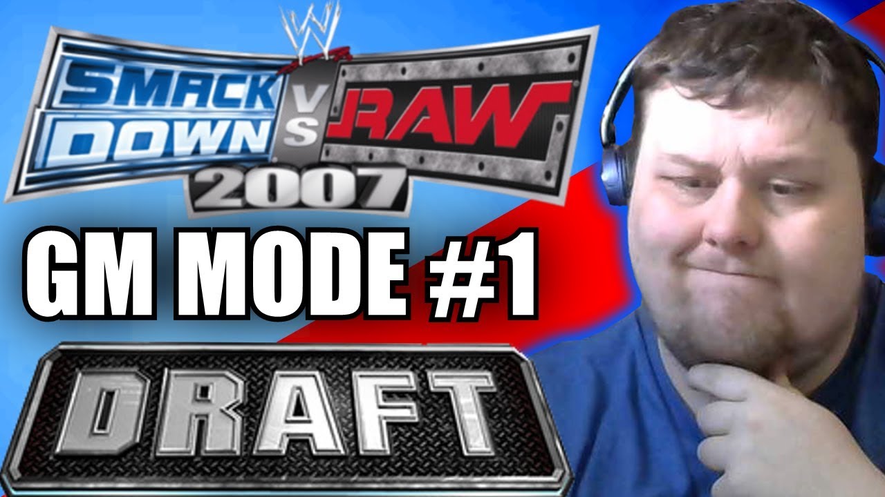 The Draft! : WWE SVR 2007 GM Mode #1 - YouTube