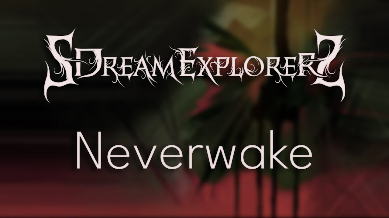 SDreamExplorerS - Neverwake - YouTube