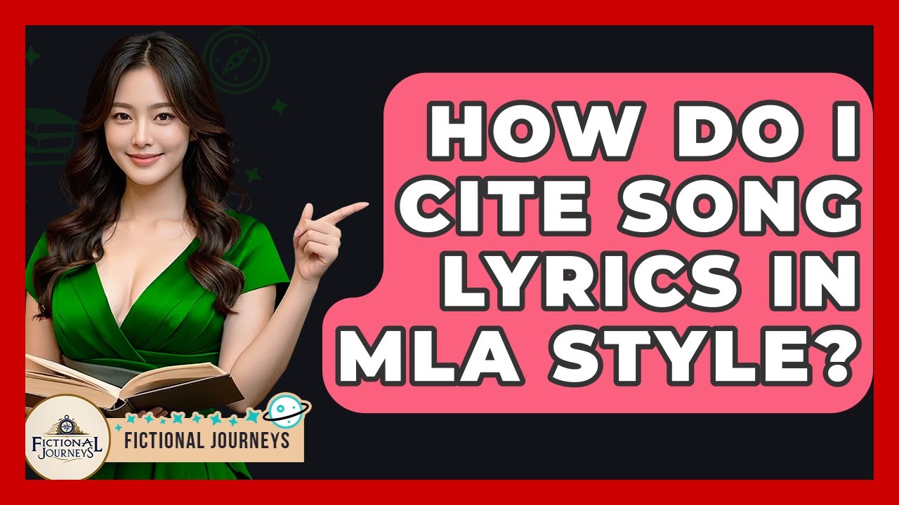 How Do I Cite Song Lyrics In MLA Style? - Fictional Journeys - YouTube