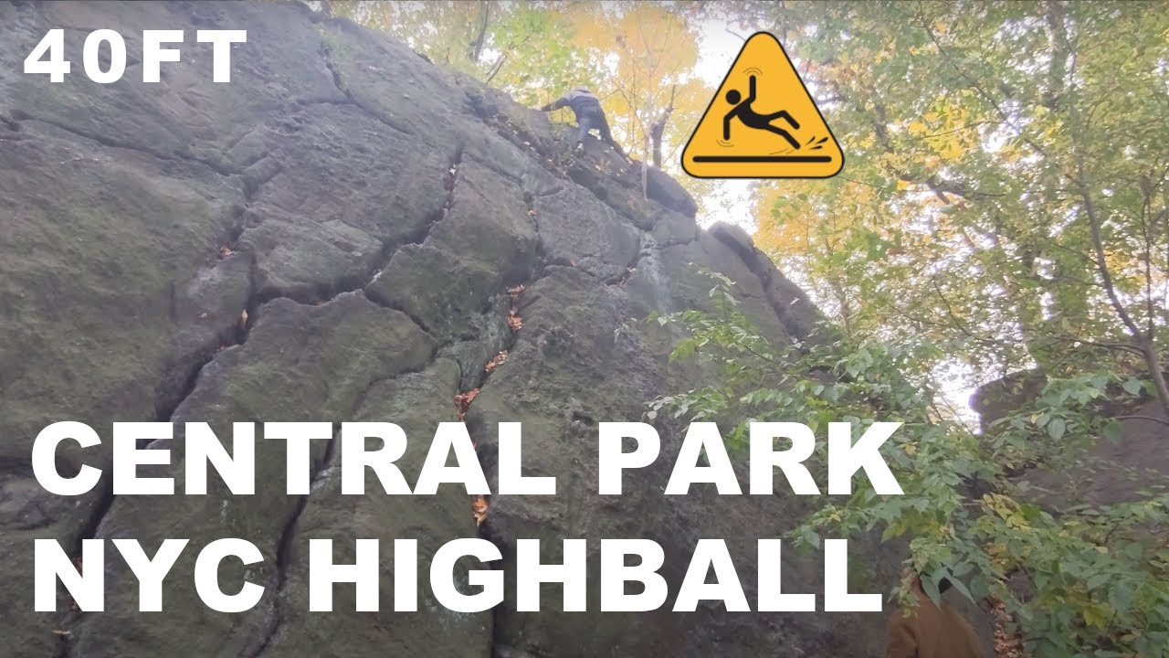 40ft HIGHBALL BOULDER in NYC Central Park (The Great Slab V0) - YouTube