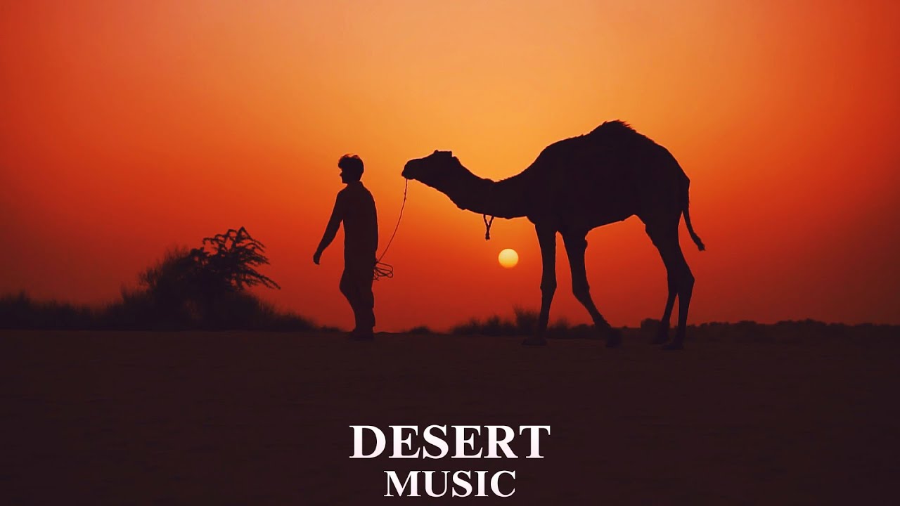Desert Music - Beautiful Arabian Ney & Oud music - Mystical Eastern ...