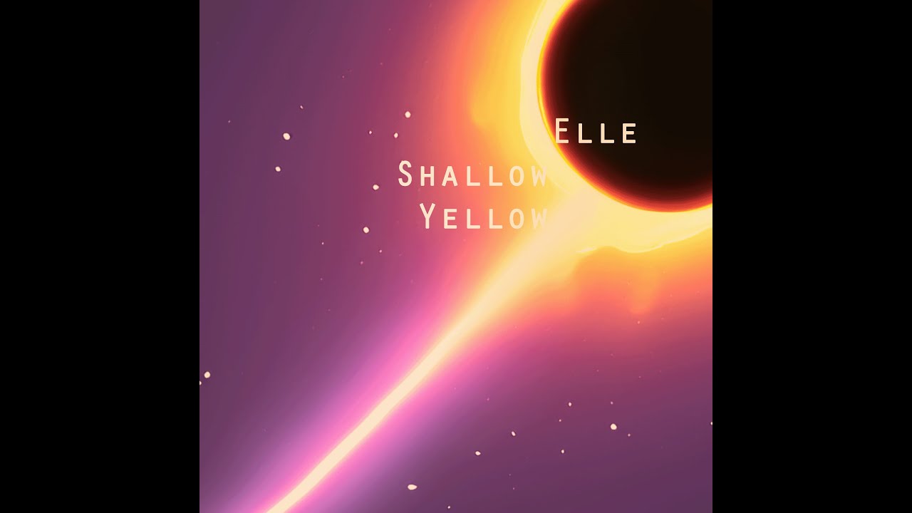 🎶 Elle - Shallow Yellow 🎶 - YouTube
