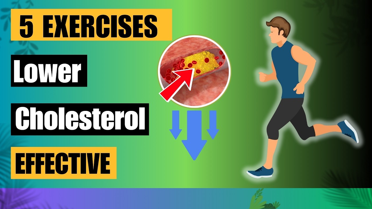5 Effective Exercises to Lower Cholesterol - YouTube