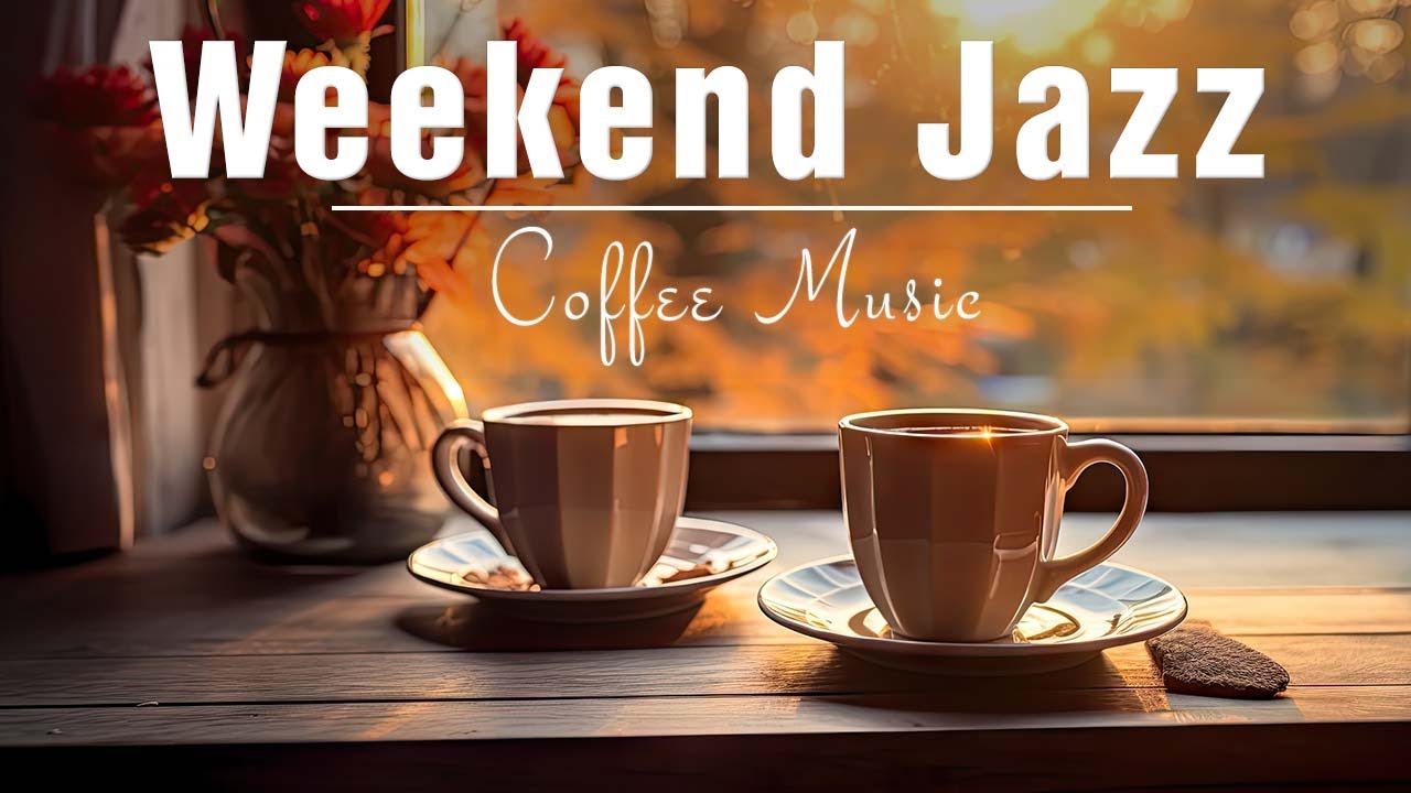 Weekend Jazz ️🎶☕ Smooth Jazz & Bossa Nova Piano to relax and de-stress ...