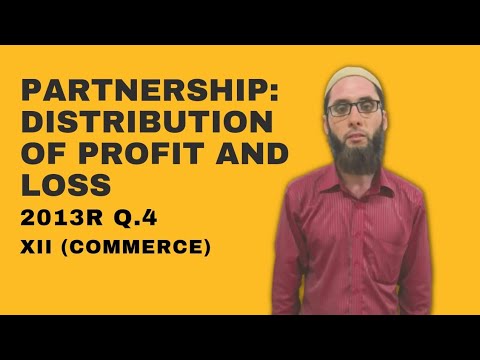 Partnership Distribution of Profit & Loss| 2013R Q.4| XII| Accounting ...