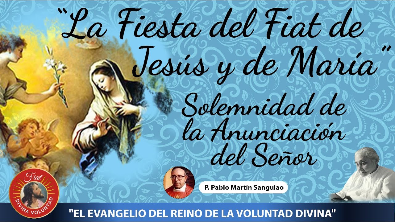 La Fiesta del Fiat de Jesús y de Maria | La Anunciación del Señor Lucas ...
