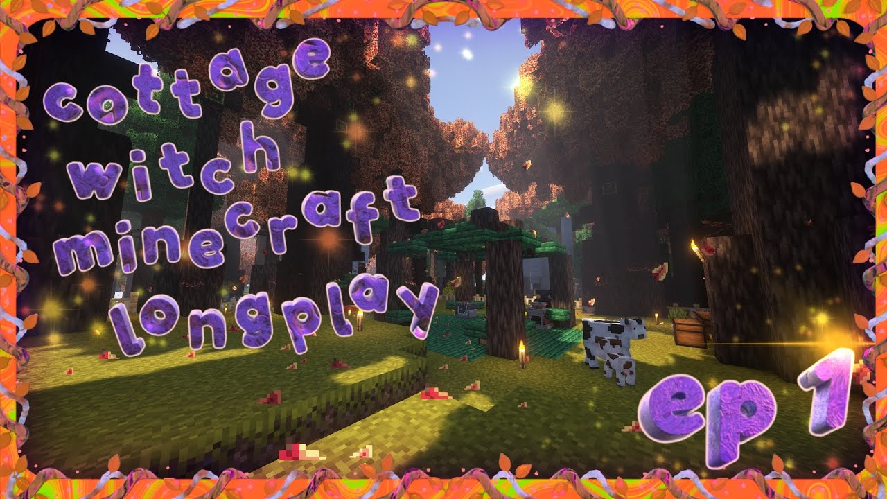☆Modded Minecraft Longplay - Cottage Witch Woods - Episode 1 - No ...