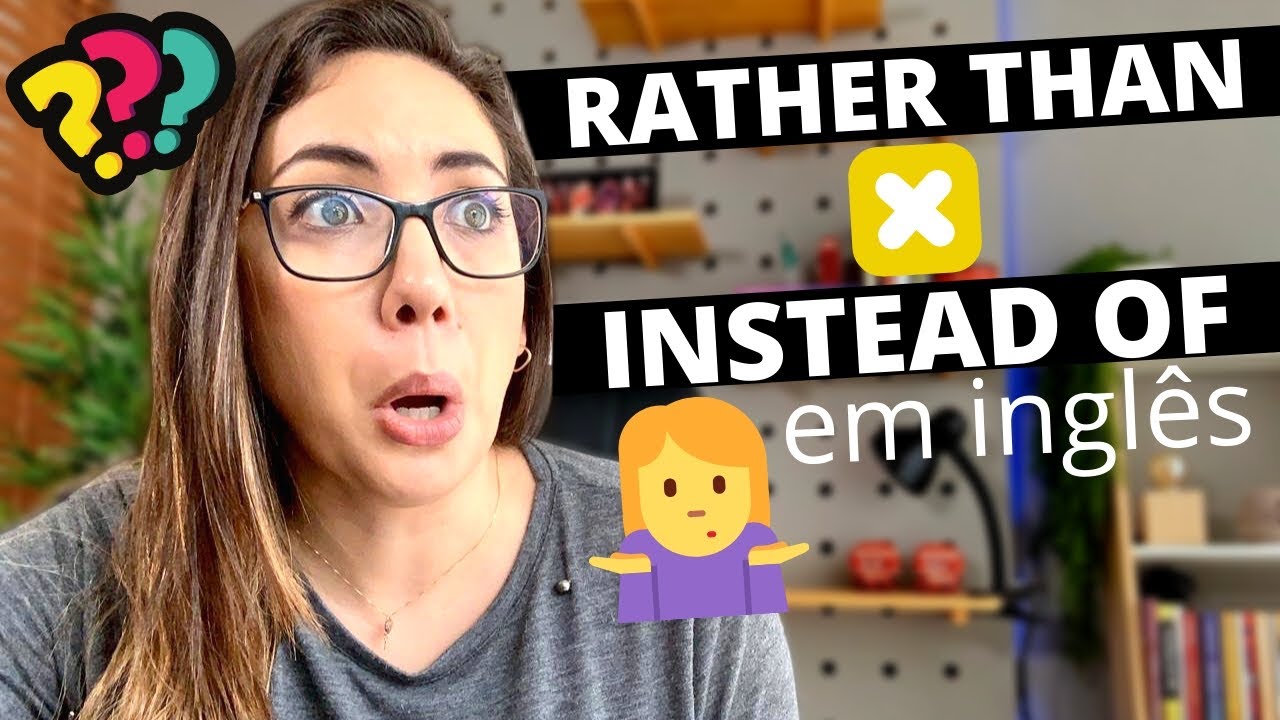 Qual a diferença entre RATHER THAN & INSTEAD OF em inglês? | DICAS ...