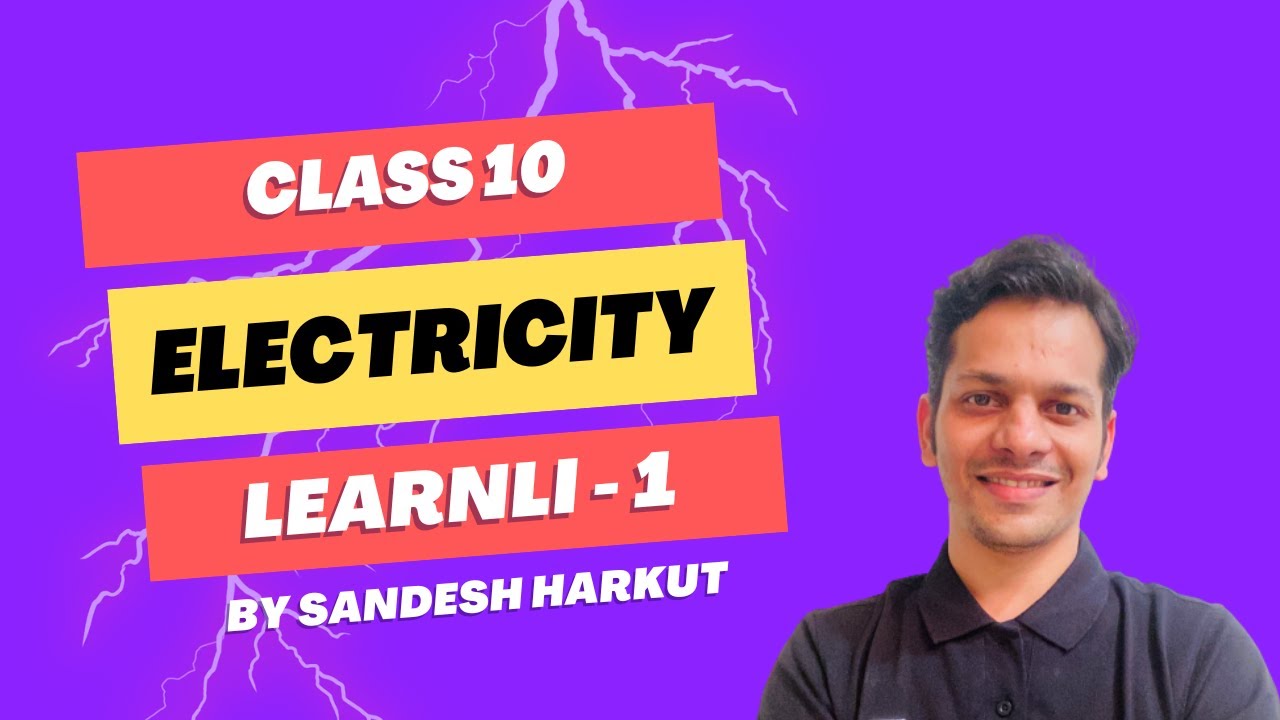 Learnli - 1 - Class 10 - Current Electricity - Introduction & Charge ...