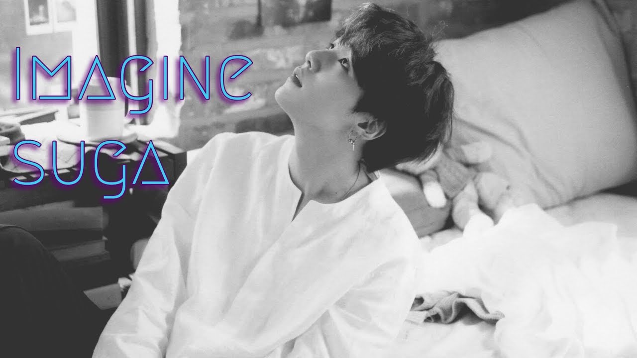 IMAGINE SUGA (YOONGI) ♡ - YouTube