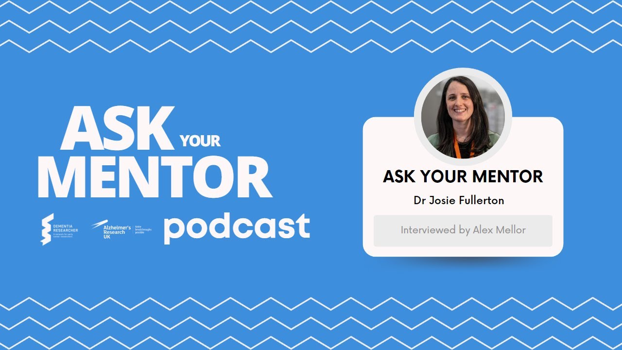 Ask Your Mentor Podcast - DEMENTIA RESEARCHER