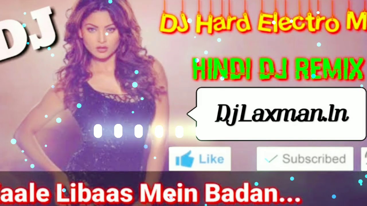 Kaale Libaas Mein Gora Badan Full Vibration Electro Dance Remix Dj ...