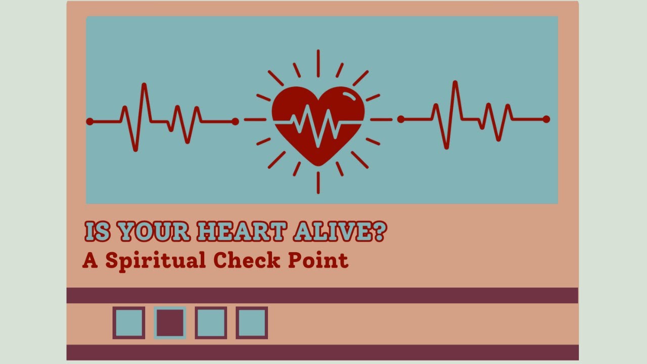 Is Your Heart Alive? - A Spiritual Check Point - YouTube