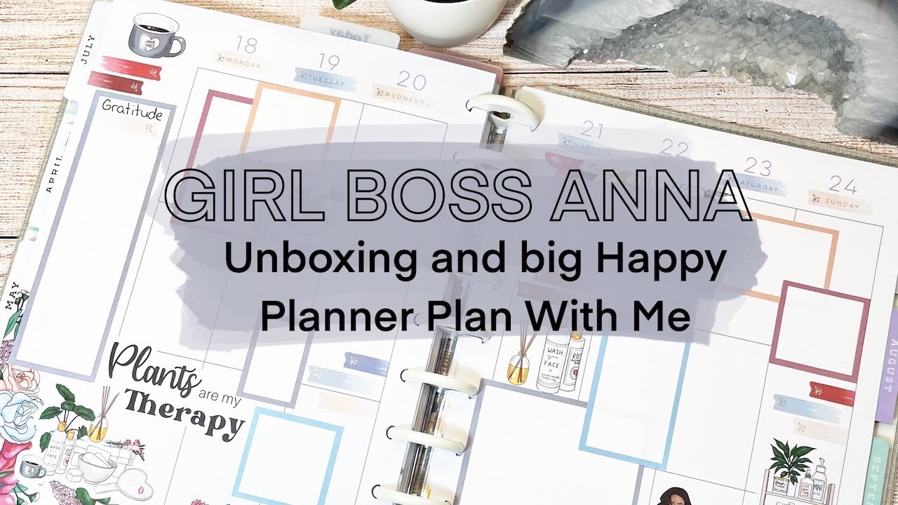 July 18, 2022 | Girl Boss Anna Unboxing | Classic Happy Planner | Plan ...
