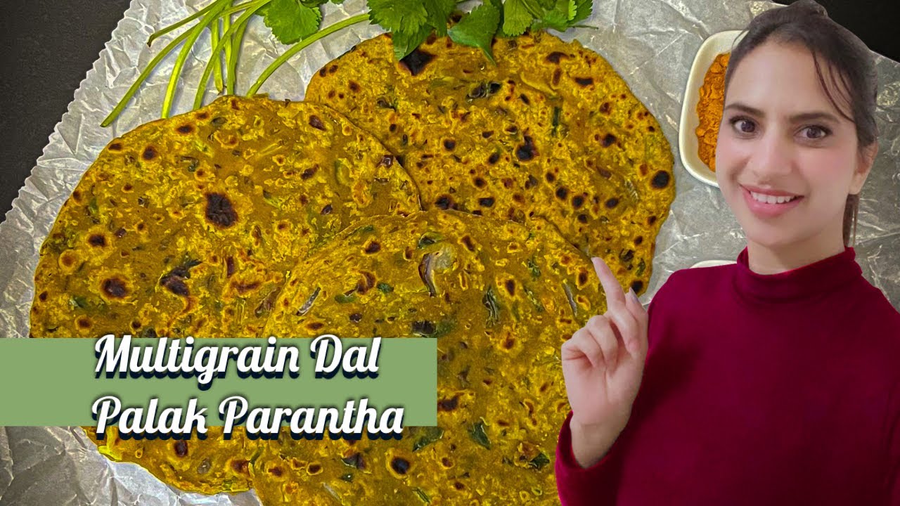 Multigrain Dal Palak Parantha | High Protein paratha | Palak Parantha ...