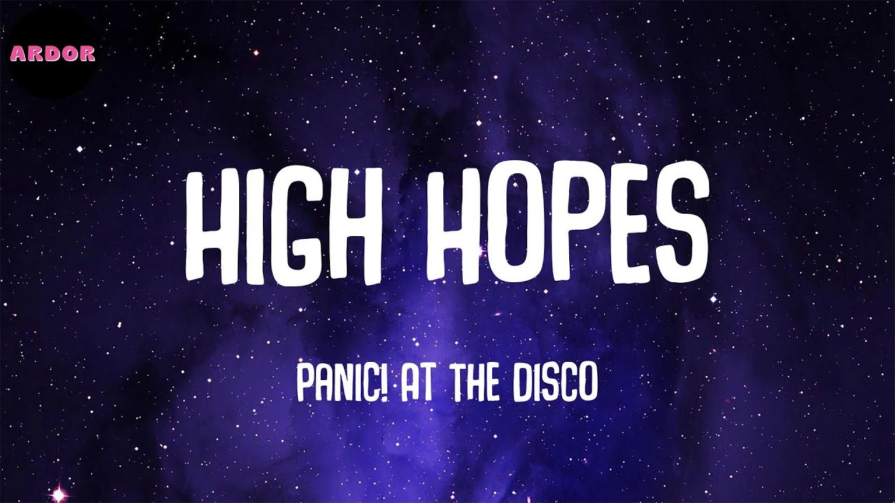 Panic! At The Disco - High Hopes (Lyrics) - YouTube Music
