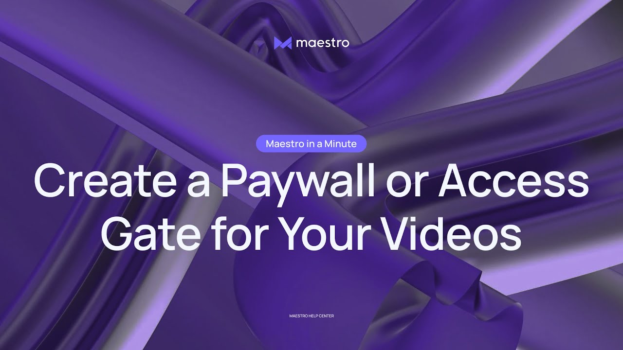 How to Create a Paywall or Access Gate for Your Videos - Maestro in a ...