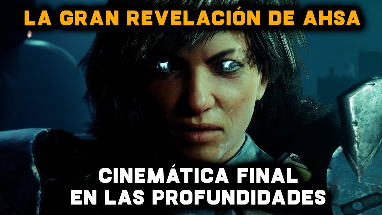 La gran revelación de Ahsa - Cinemática final 'En las Profundidades ...