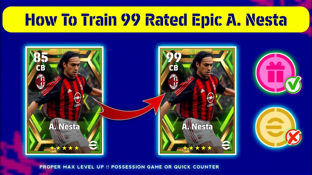 99 Rated Epic A. NESTA Max Training Tutorial in eFootball 2023 Mobile ...