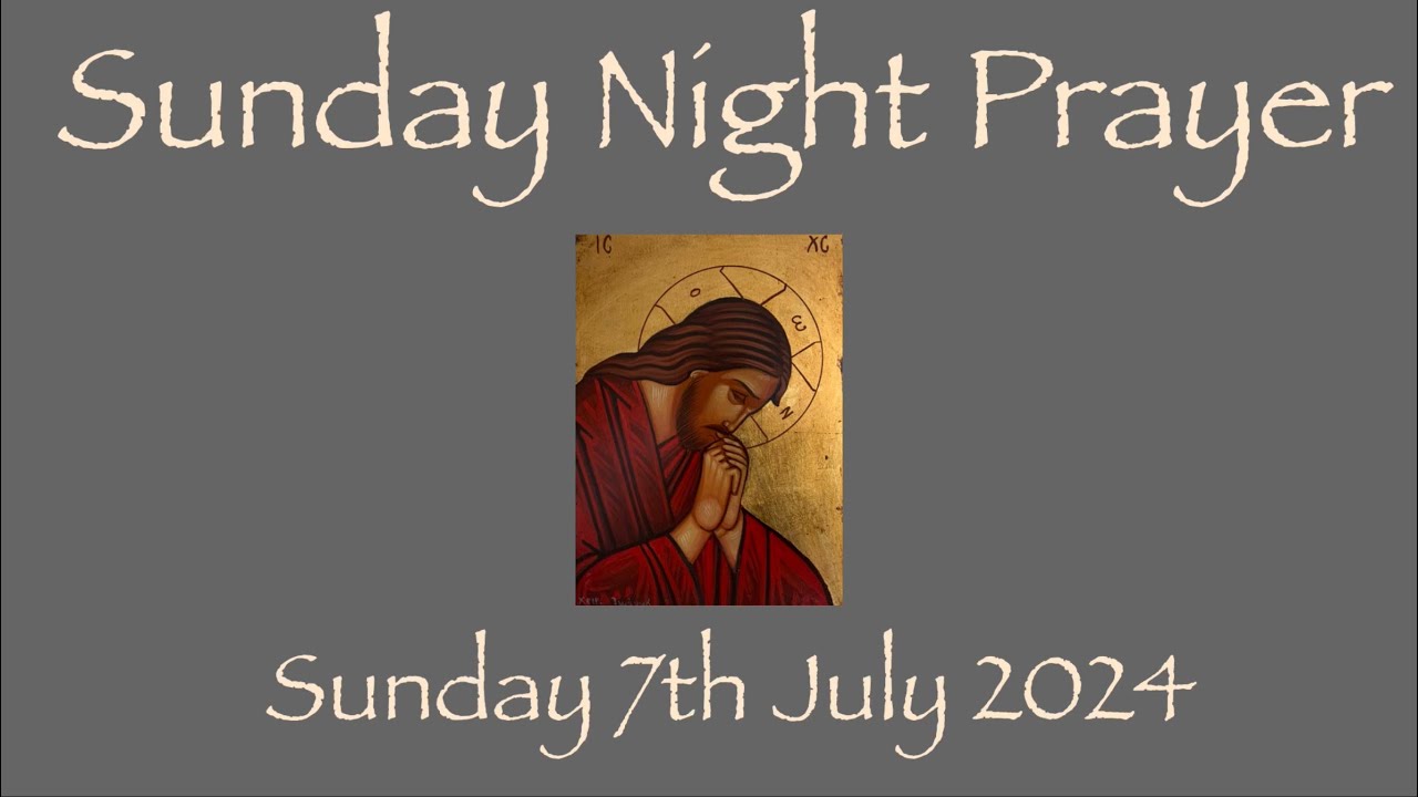 Sunday Evening Prayer 7th July 2024 - YouTube