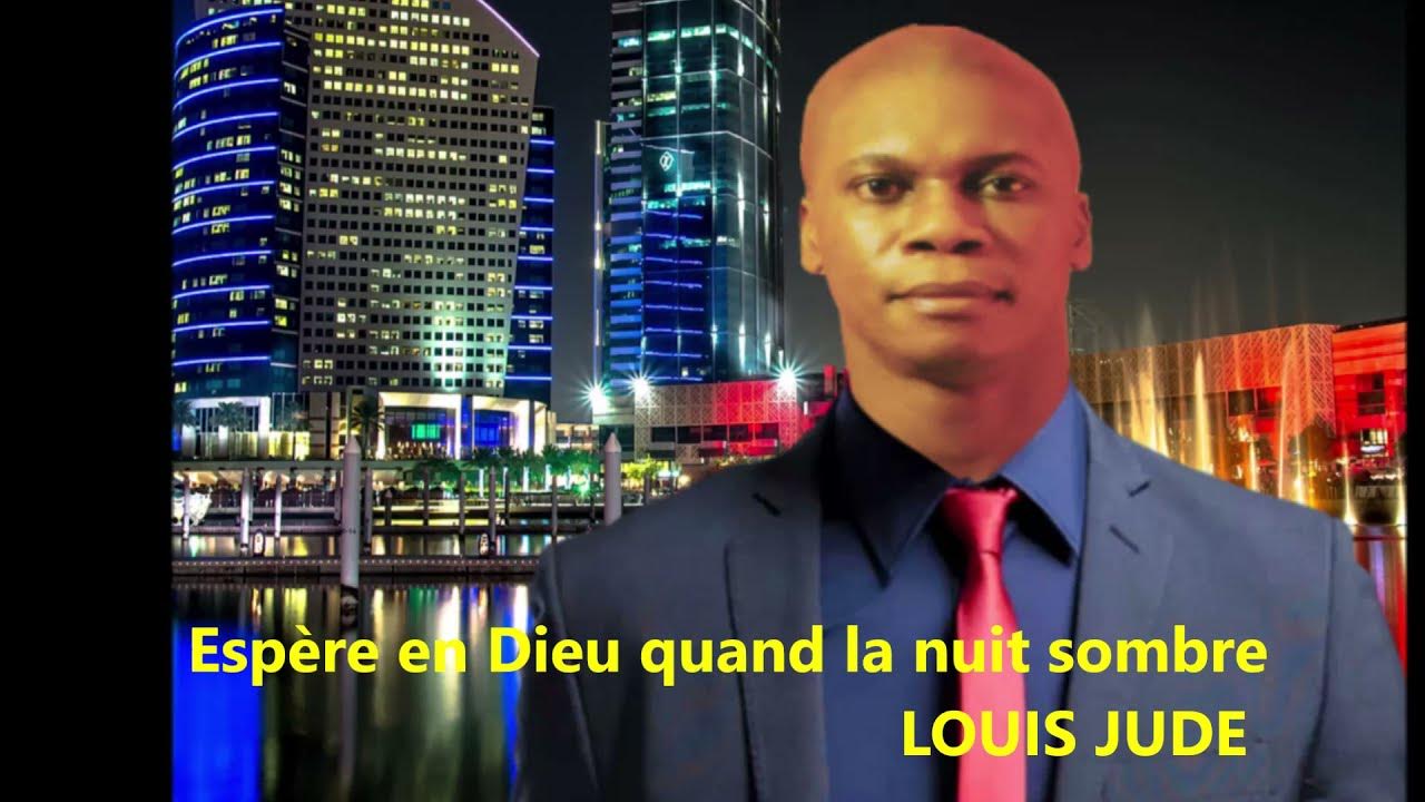 Espere En Dieu Quand La Nuit Sombre Louis Jude Youtube