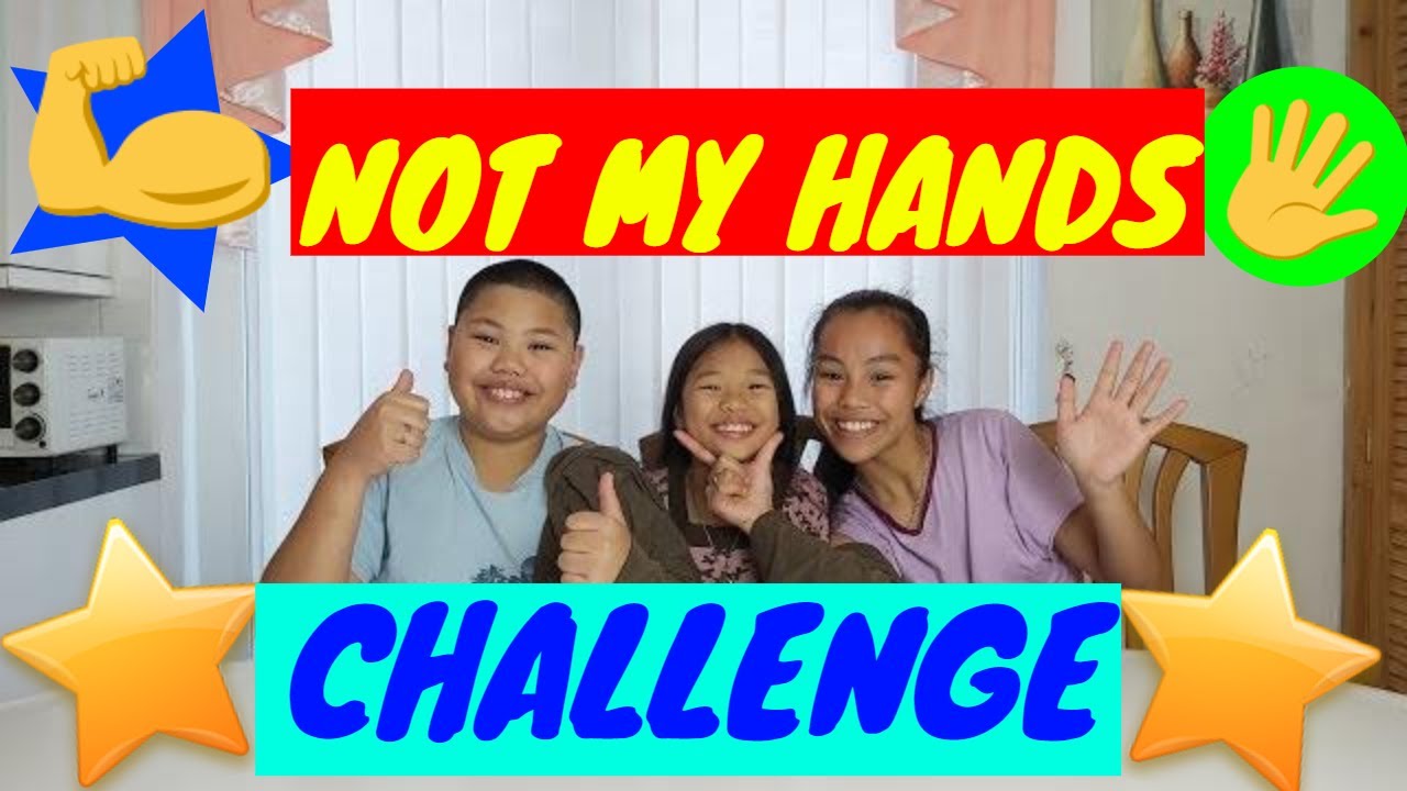 NOT MY HANDS CHALLENGE - YouTube