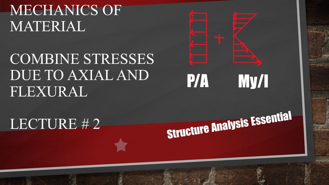 Combine Stresses Axial and Flexural "Lec 2" |English Version| - YouTube