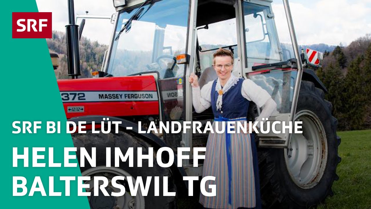 Helen Imhoff, Balterswil TG | Landfrauenküche 2022 – SRF bi de Lüt ...