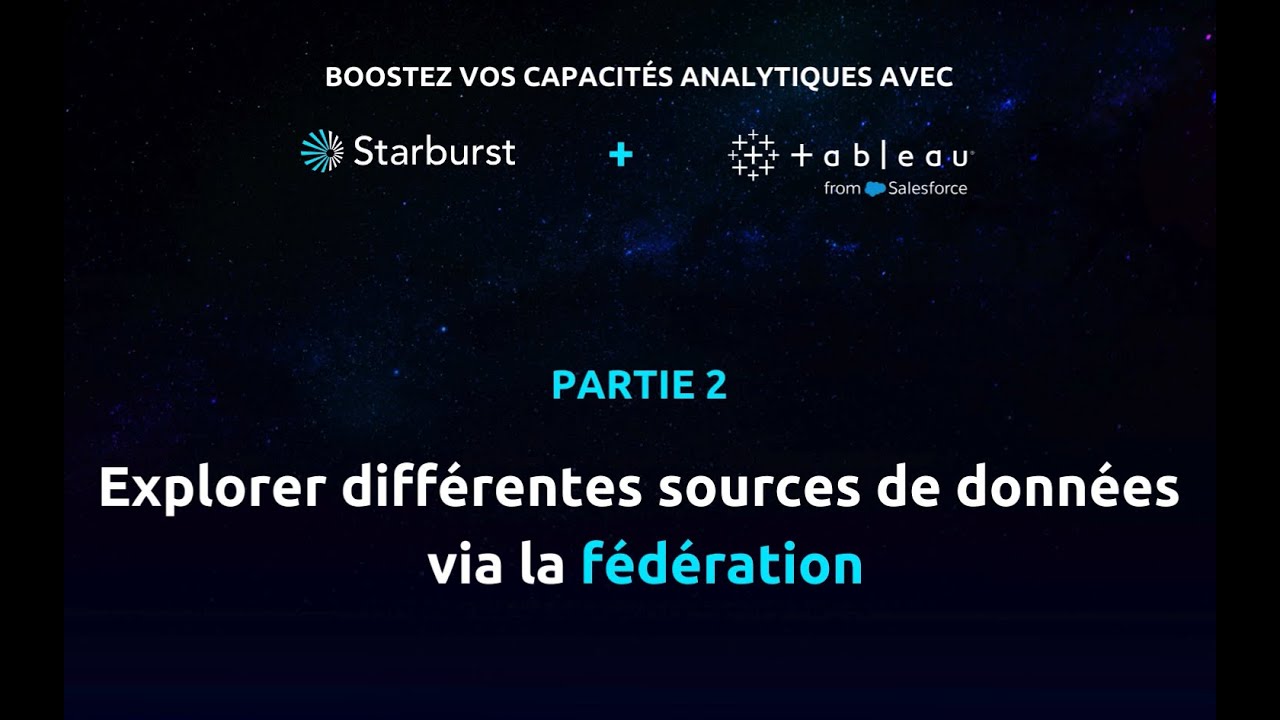 Starburst + Tableau Partie II - Explorer différentes sources de données ...
