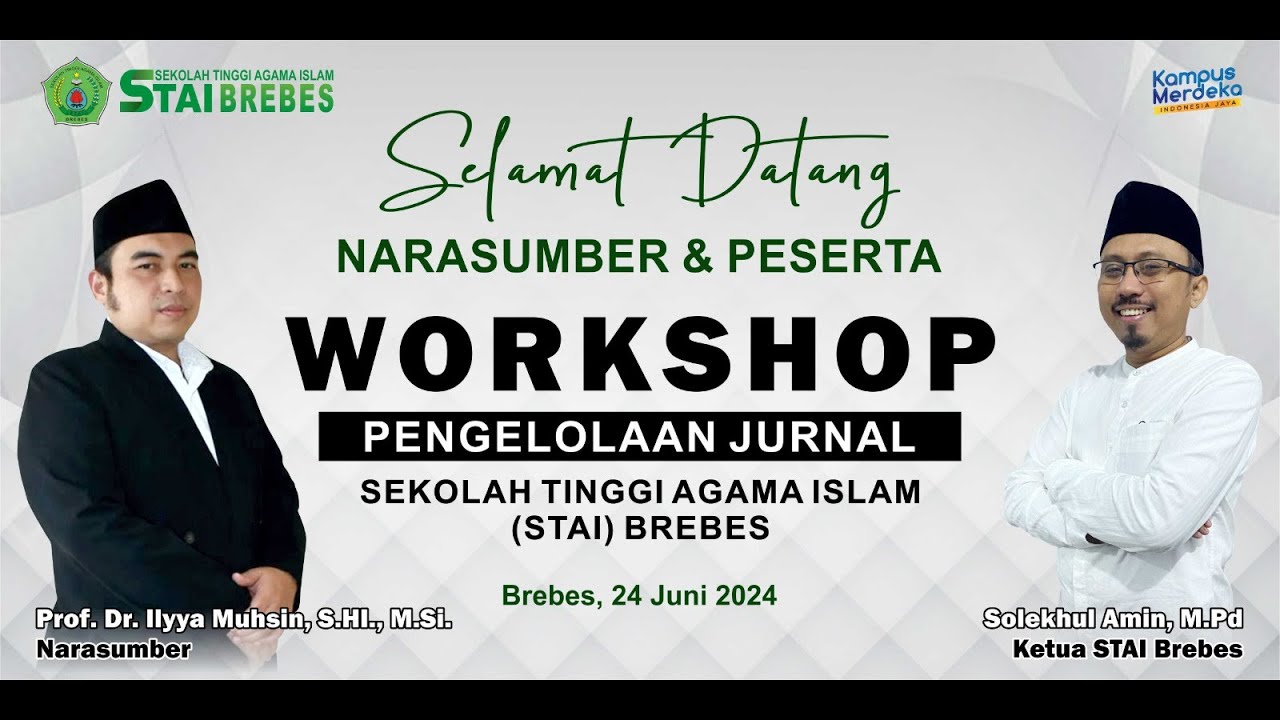 LIVE WORKSHOP "PENGELOLAAN JURNAL" BERSAMA Dr. Muhammad Chairul Huda, S.H.I., M.H | STAI BREBES ...