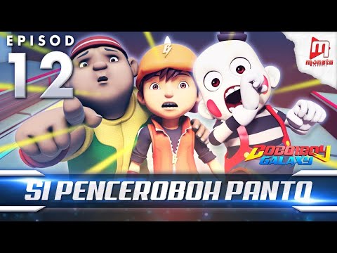 BoBoiBoy Galaxy EP12 | Si Penceroboh Panto
