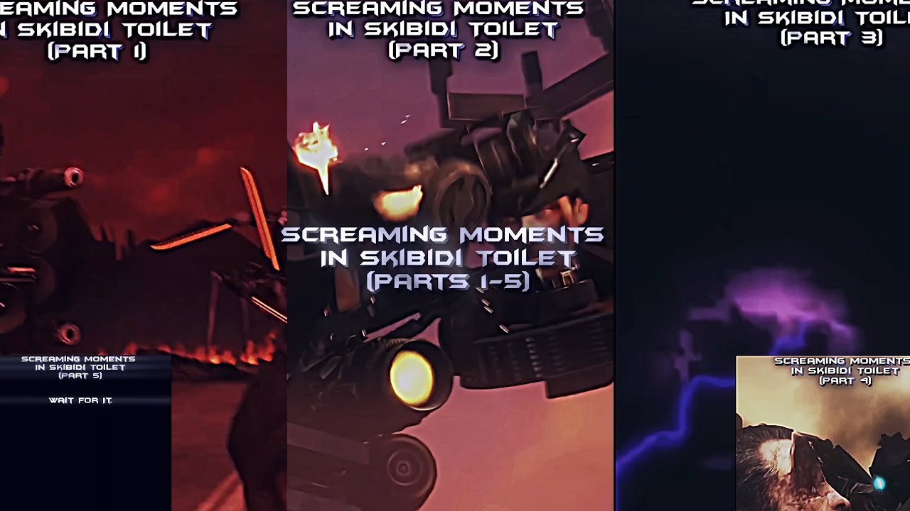 Screaming moments in Skibidi Toilet (Parts 1 To 5) - YouTube