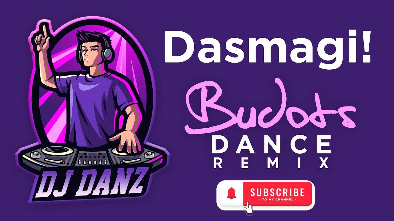 Dj Danz - Dasmagi! ( Budots Dance Remix ) - YouTube