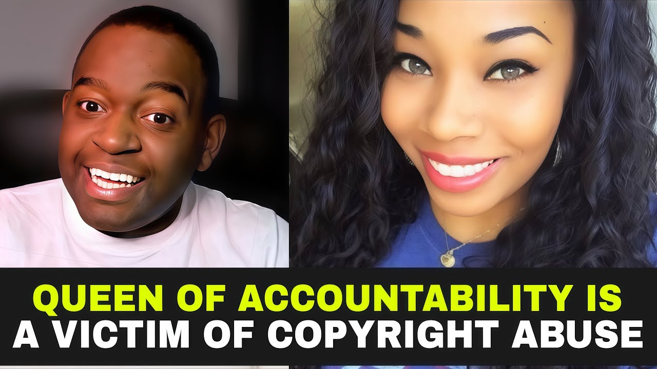 Queen Of Accountability IS A Victim Of Copyright Abuse - YouTube