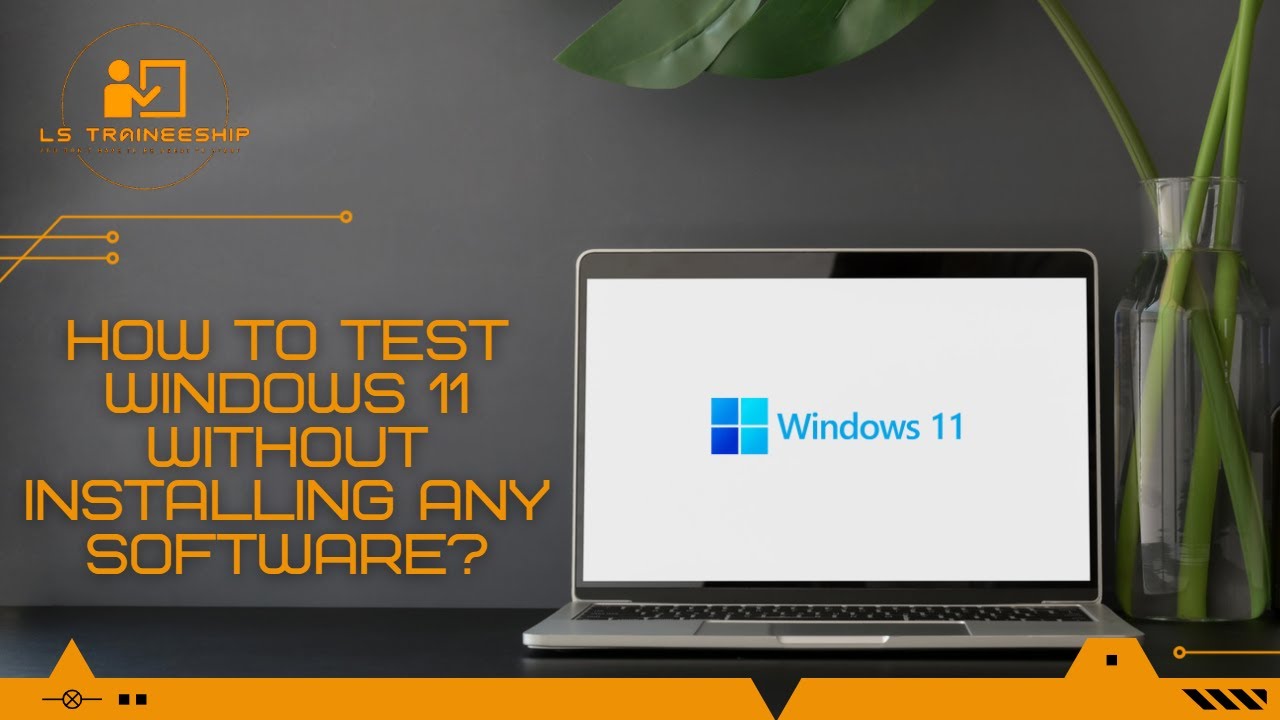 How to test windows 11 without installing any software?| LS Traineeship ...