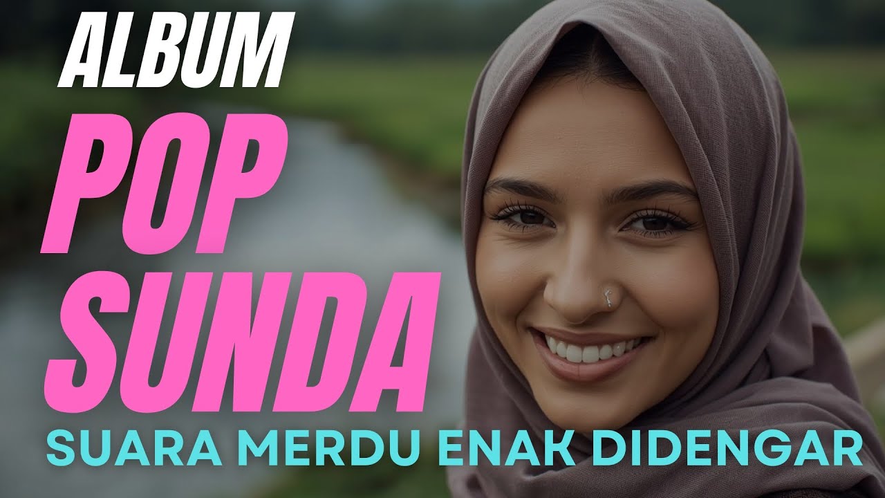 ALBUM POP SUNDA SEDIH LAGU SUNDA BIKIN MERINDING ENAK DIDENGAR I ...