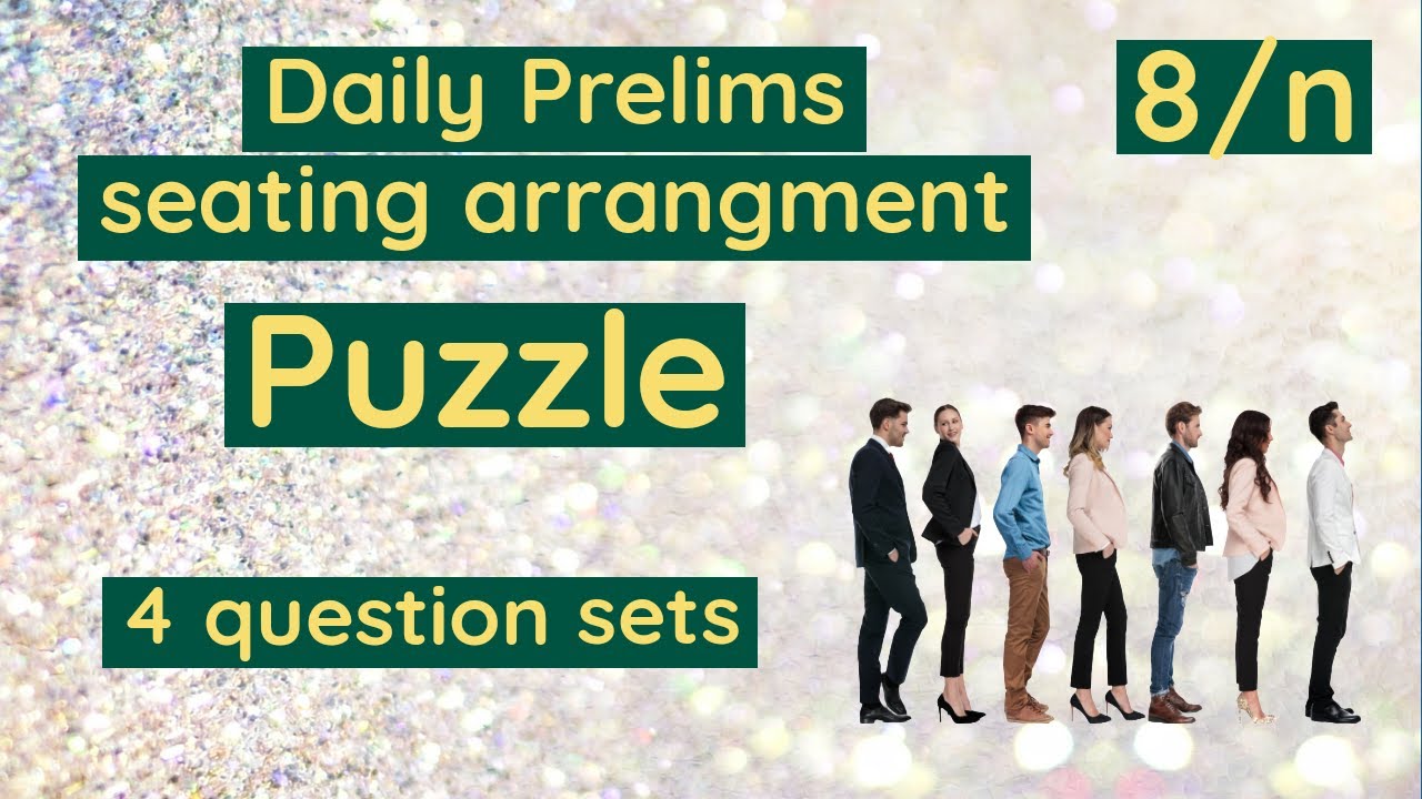 Seating arrangement reasoning | Puzzle | circular, linear row | bank ...