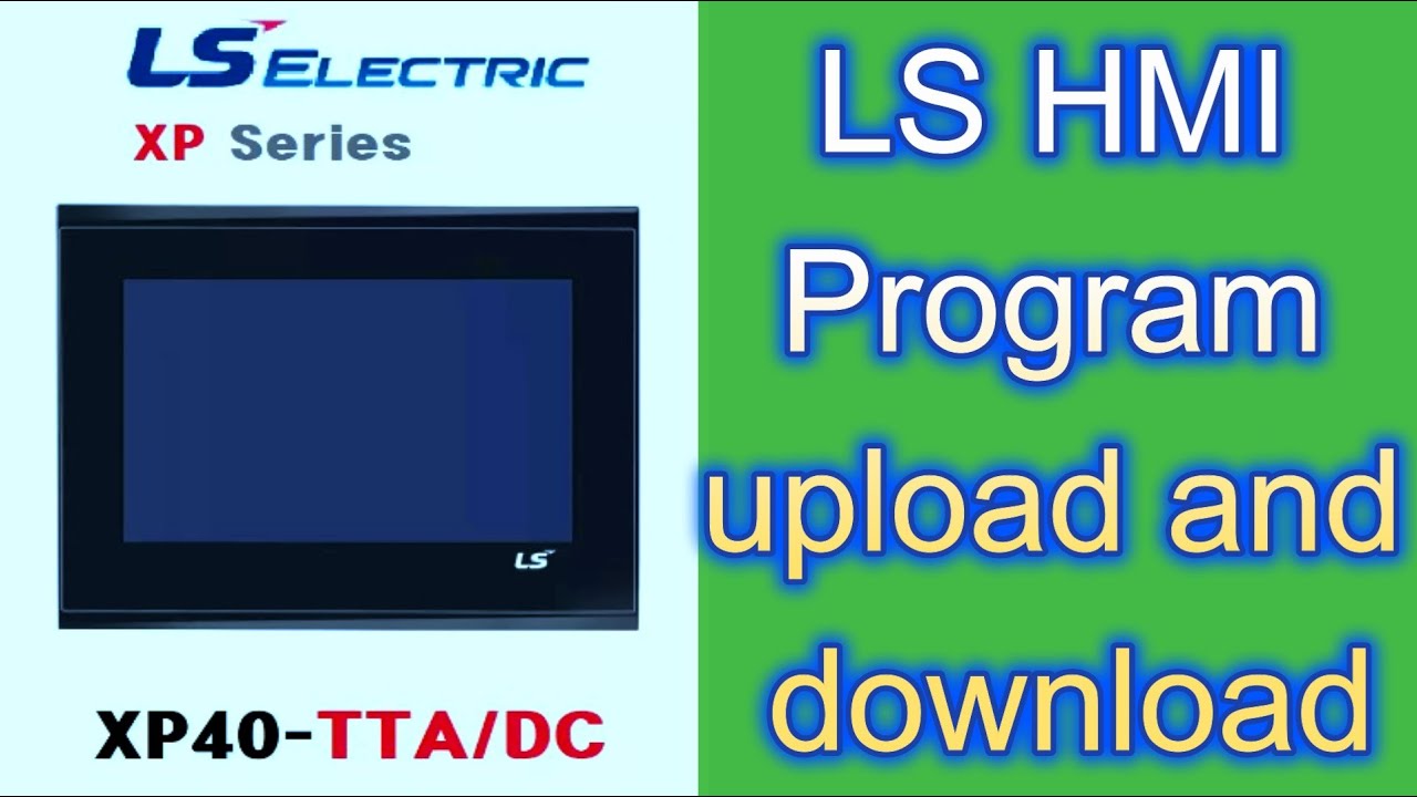 Ls Hmi Program Download And Upload Simple And Easy Youtube