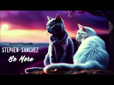 Stephen Sanchez - Be More (Lyrics + Vietsub) - YouTube