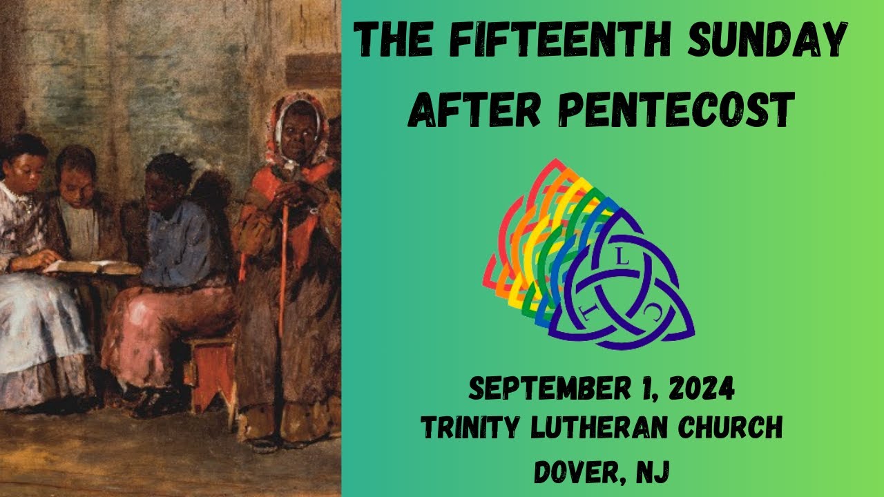 Trinity Lutheran Church, Dover, NJ - The Fifteenth Sunday After ...