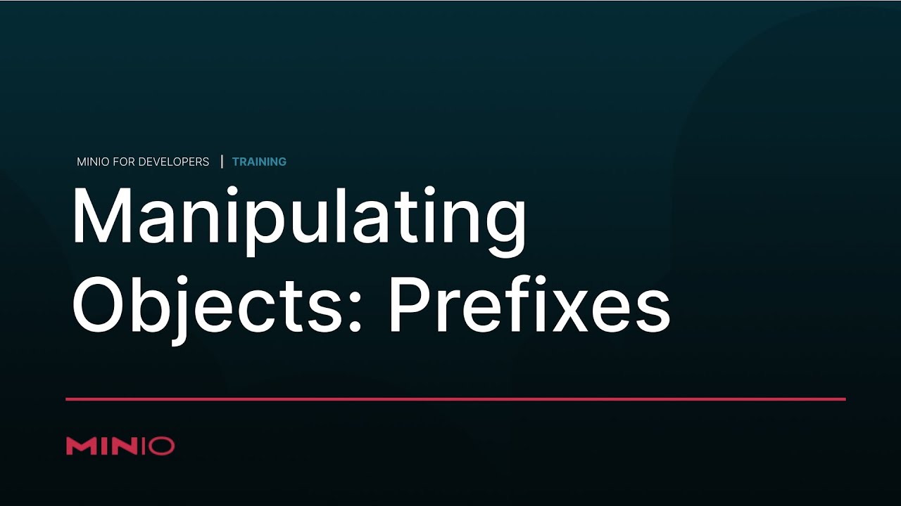 Minio For Developers Session 14 Manipulating Objects Objectstorage Youtube