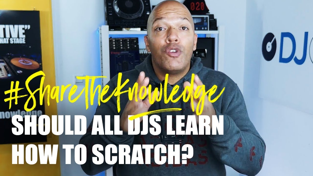 Should All DJs Know How to Scratch? | Share the Knowledge - YouTube