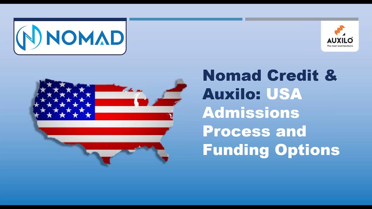 Nomad Credit & Auxilo USA Admissions Process and Funding Options - YouTube