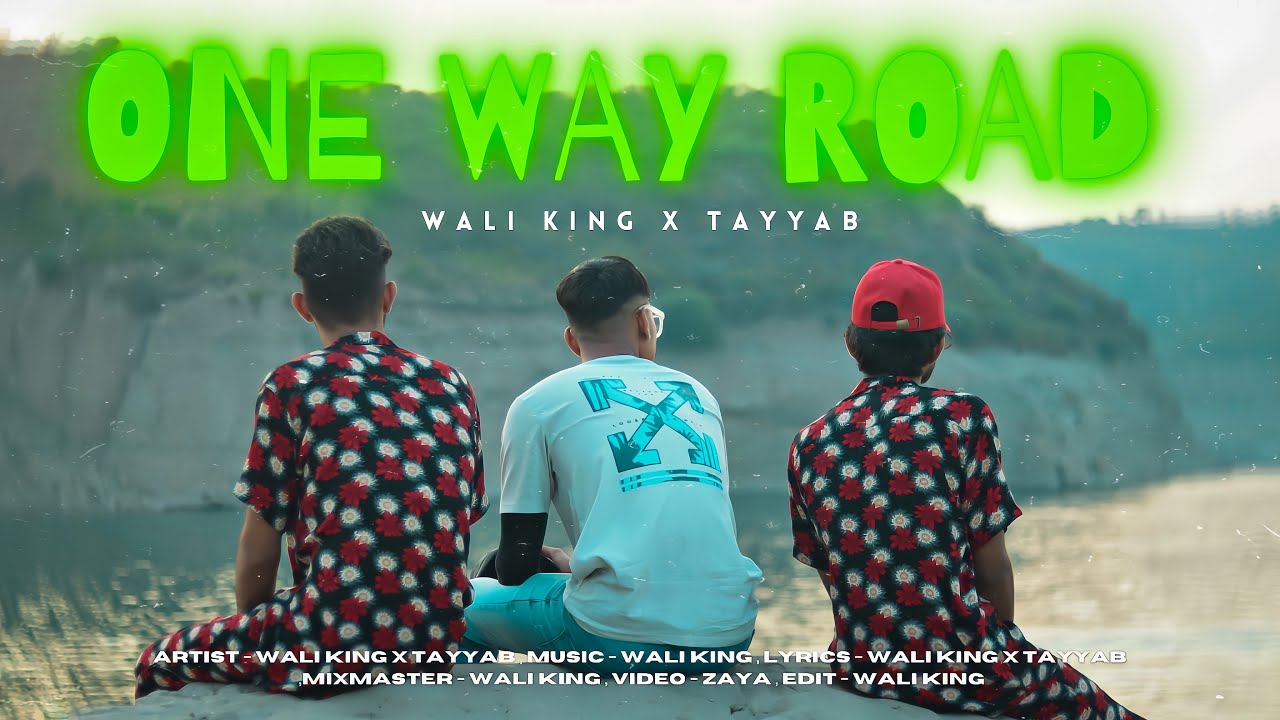 ONE WAY ROAD ( Official Music Video ) Tayyab x @Walikinghere | 2024 ...