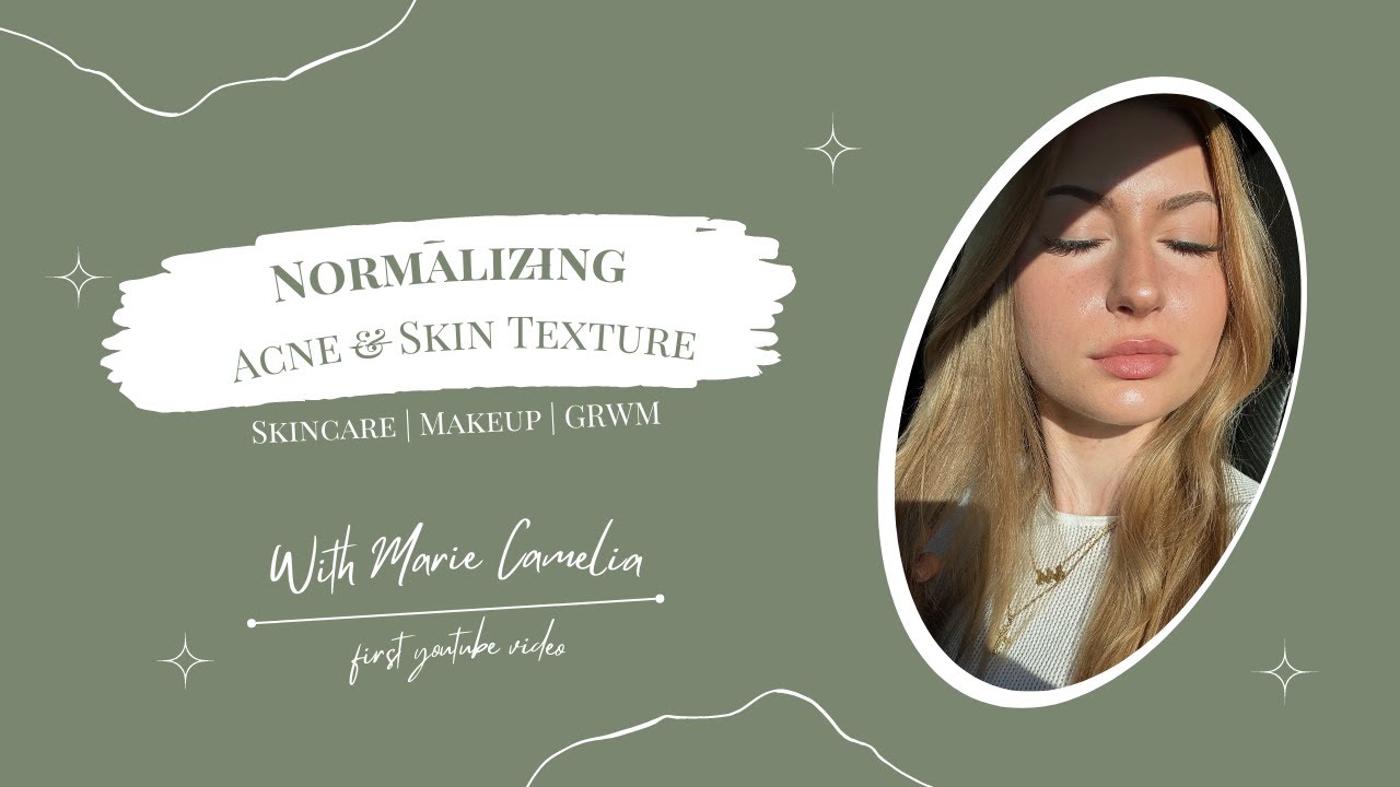GRWM || Normalizing Acne & Textured Skin - YouTube