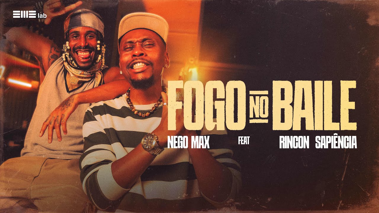 Nego Max - Fogo no Baile | ft. Rincon Sapiência (Prod. @DropAllien ...