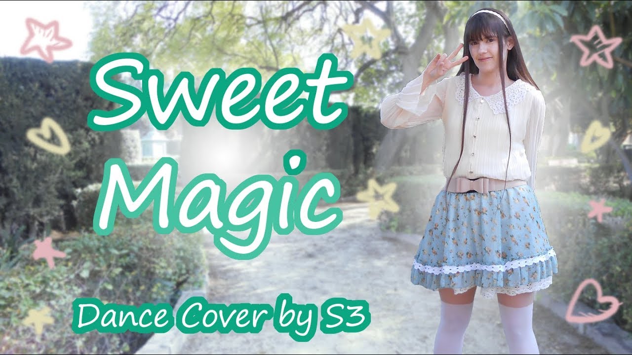 【S3】 Sweet Magic を踊ってみた - YouTube
