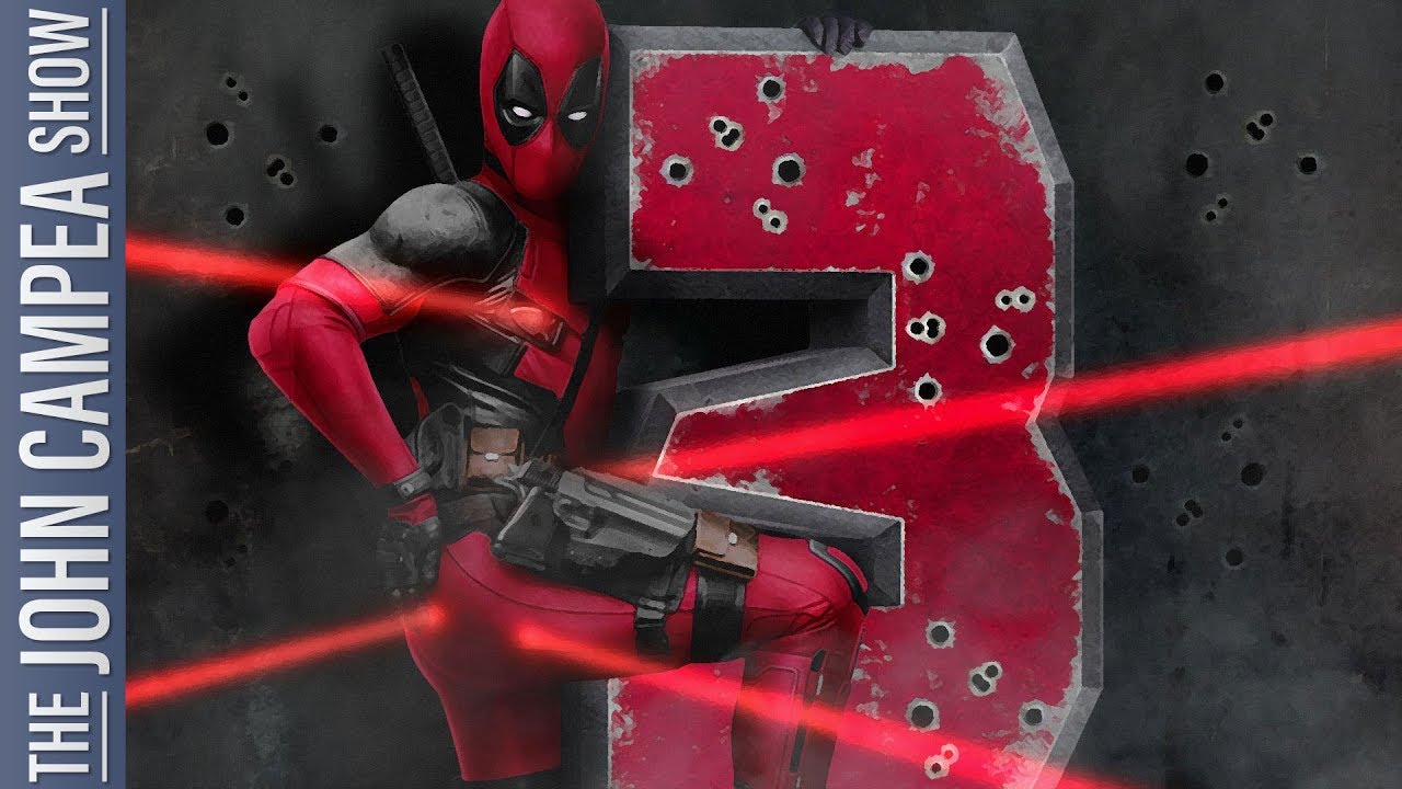 Deadpool 3 Announcement At Comic-Con Possible - The John Campea Show ...