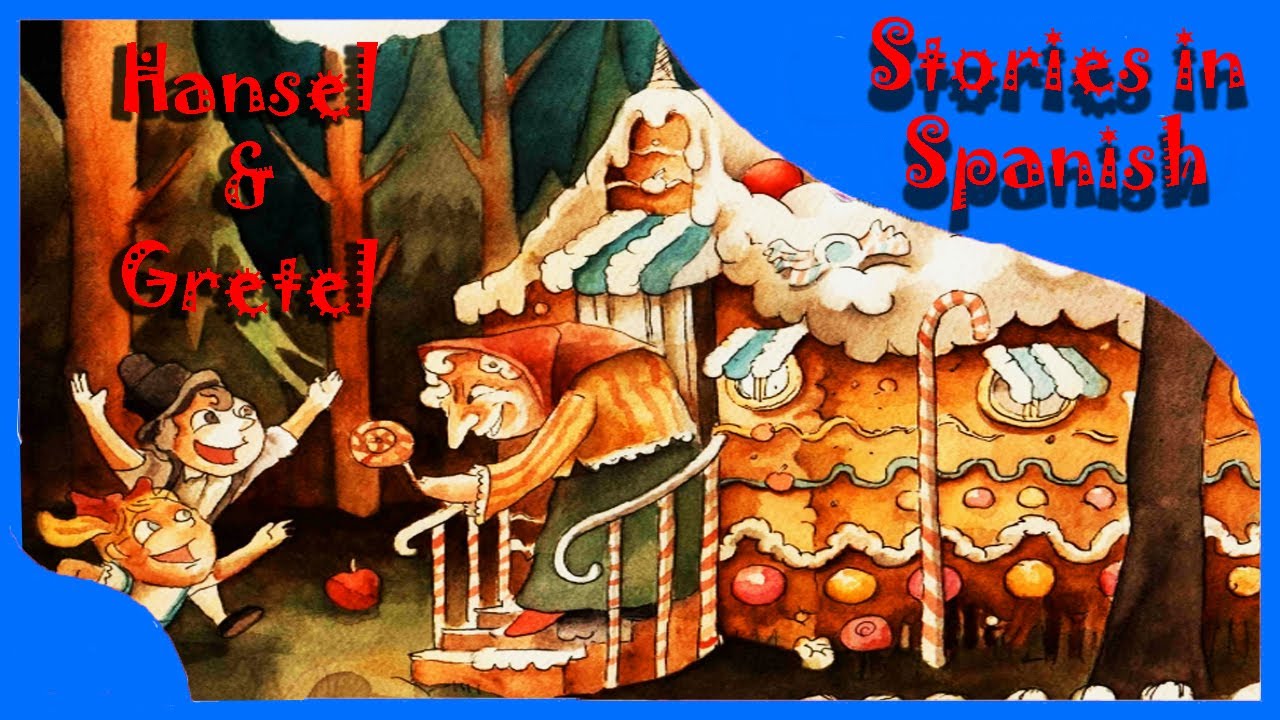 Hansel y Gretel | Cuentos en español | Historias clásicas para todas ...