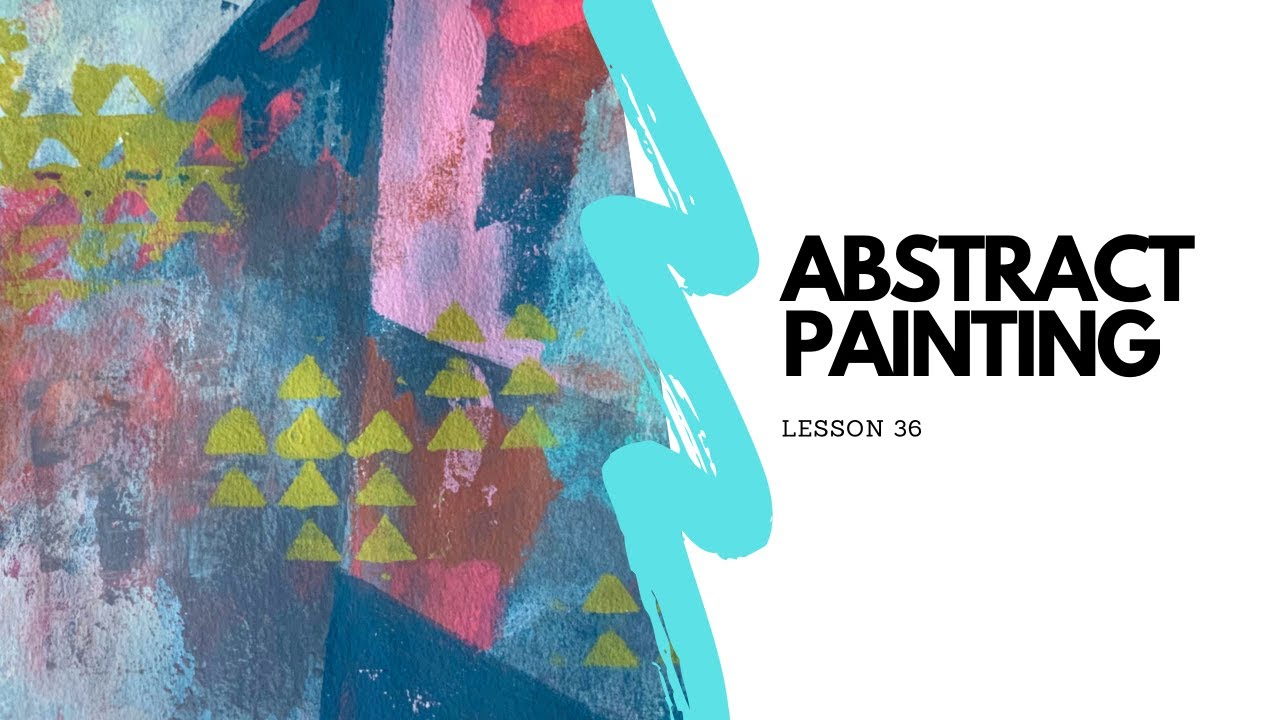 FREE Homeschool Art Curriculum | How to Paint an Abstract Painting | 52 ...